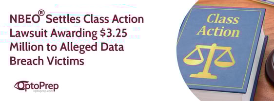 NBEO® Settles Class Action Lawsuit Awarding $3.25 Million to Alleged ...